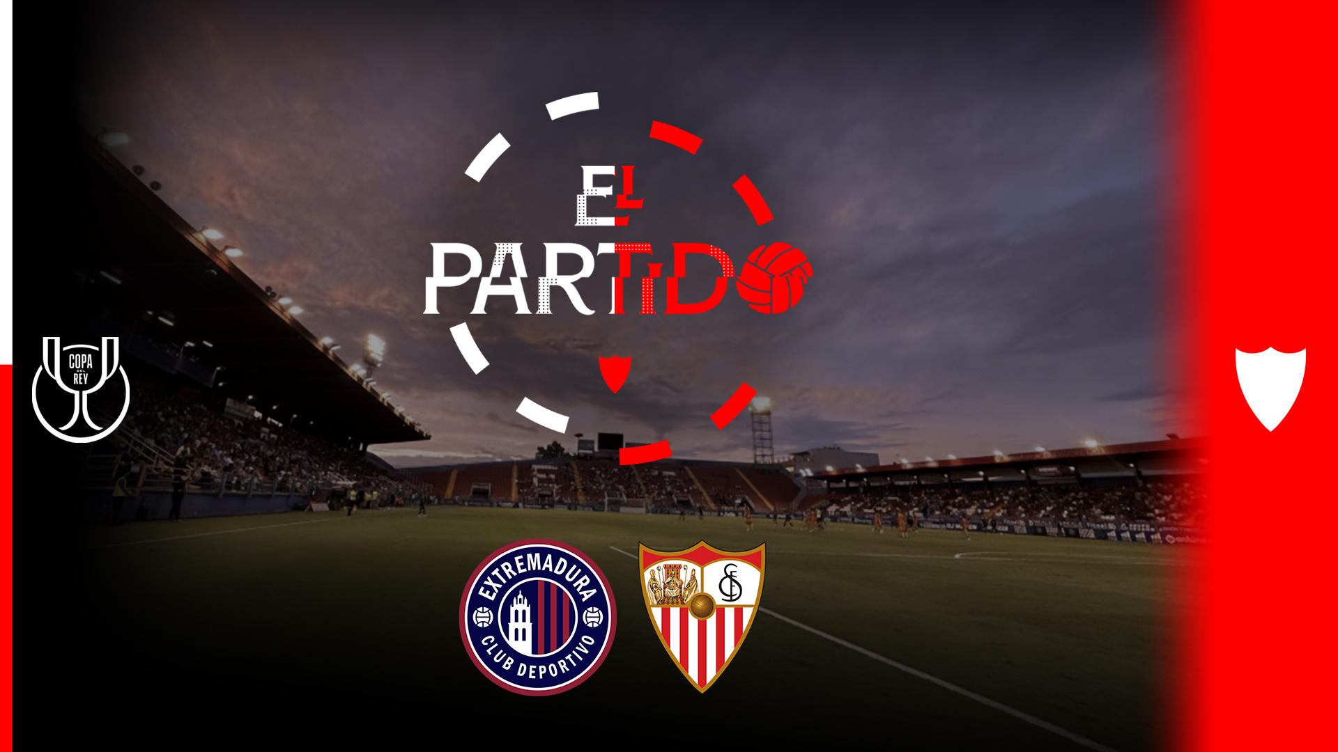 DÓNDE VER EL EXTREMADURA VS SEVILLA FC DE LA COPA DEL REY 2025-2026 ...