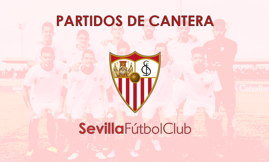 PARTIDOS DE CANTERA (24-26 DE ENERO) | Sevilla FC